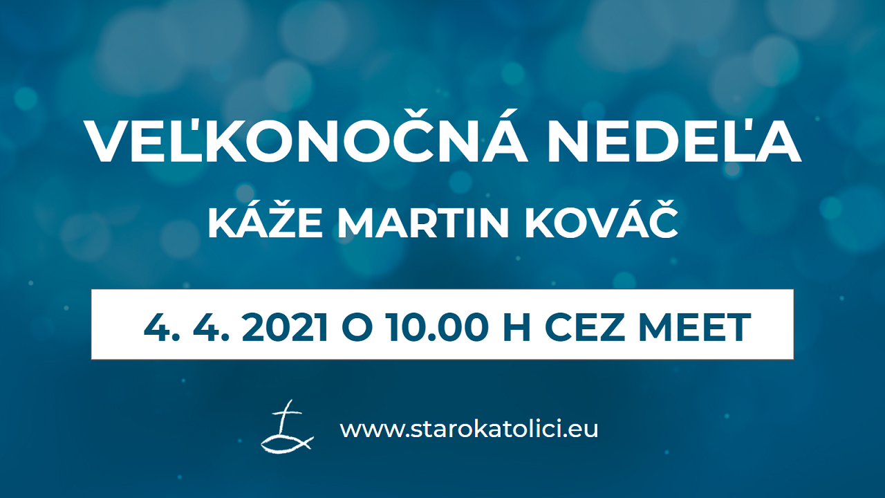 Veľkonočná nedeľa 2021 | Starokatolíci na Slovensku | Delegatúra ...